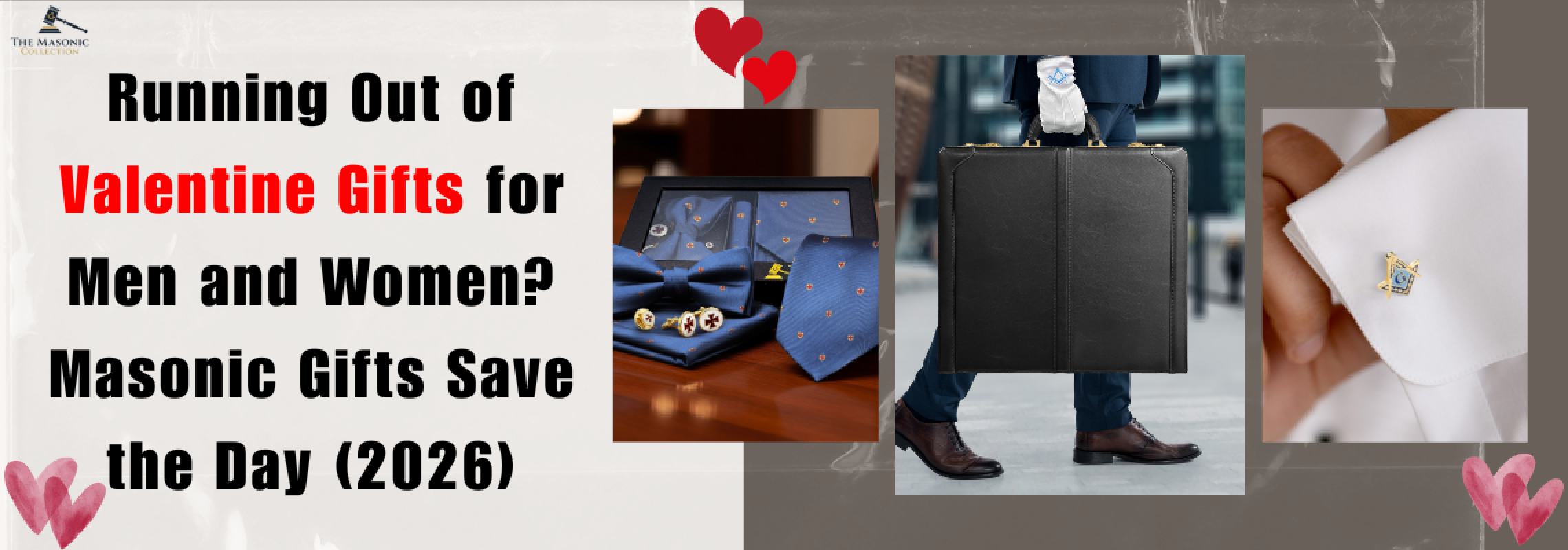 Running Out of Valentine Gifts for Men & Women? Thoughtful Masonic Gifts UK